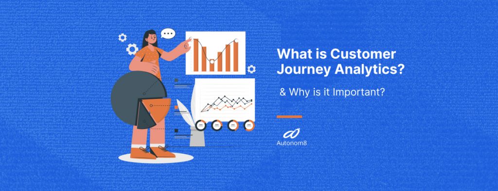 What is Customer Journey Analytics? & Why is it Important? – Autonom8